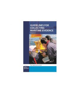 Guidelines for Collecting Maritime Evidence Vol 1 | International ...