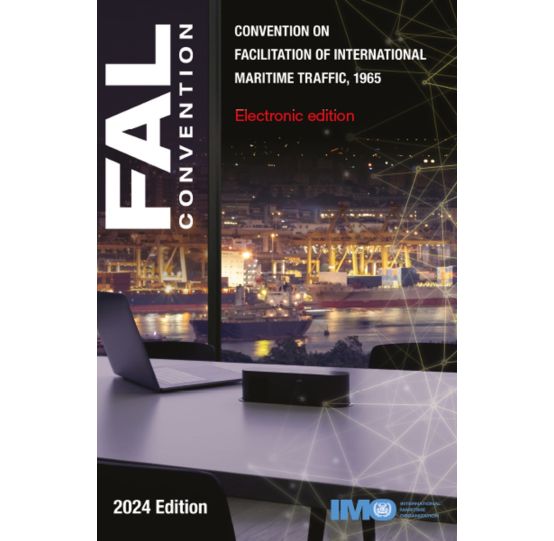 Facilitation Convention (FAL), 2017 Edition | International Admiralty ...