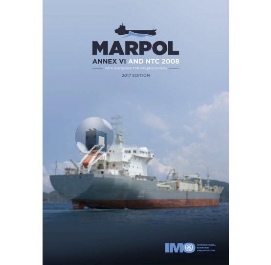 MARPOL Annex VI and NTC 2008 with Guidelines for Implementation ...